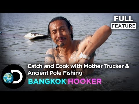 [Thai Subs] Catch and Cook with Mother Trucker + Ancient Pole Fishing | Bangkok Hooker S1E6