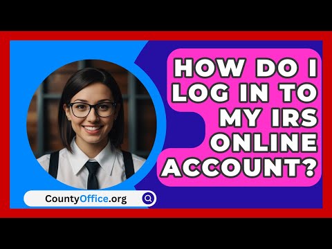 How Do I Log In to My IRS Online Account? | CountyOffice News