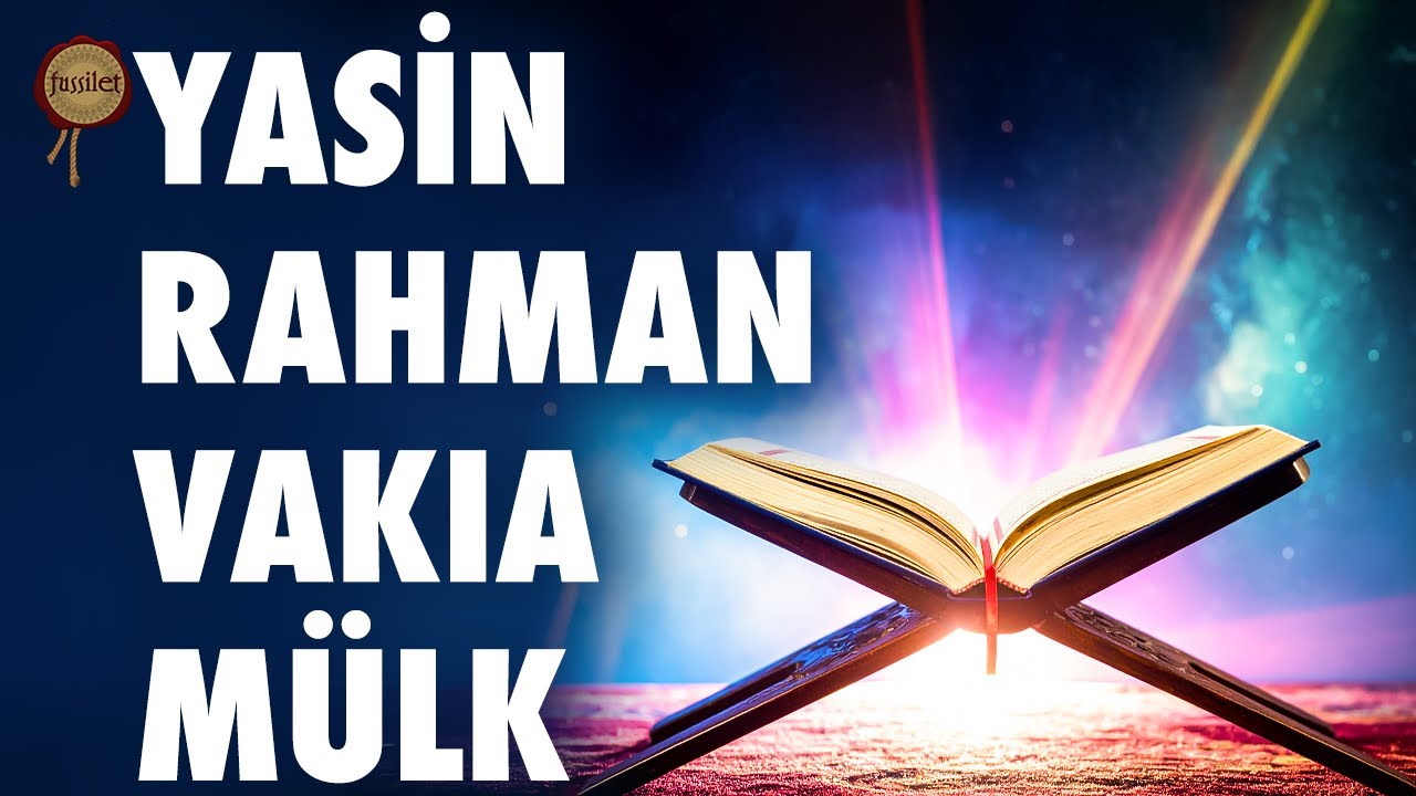 Yasin Rahman Vakıa Mülk Suresi Tebareke