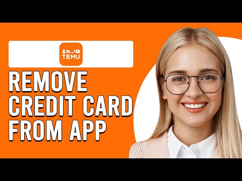 How To Remove Credit Card From Temu App (How To Delete Your Credit Card From The Temu App)