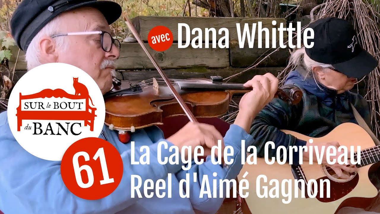 No 61 – La Cage de la Corriveau / Reel d’Aimé Gagnon – Dana Whittle ...