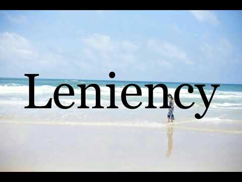 How To Pronounce Leniency🌈🌈🌈🌈🌈🌈Pronunciation Of Leniency