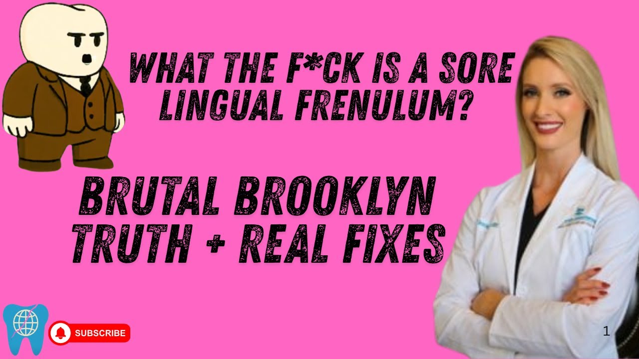 What the F*ck Is a Sore Lingual Frenulum? Brutal Brooklyn Truth + Real Fixes