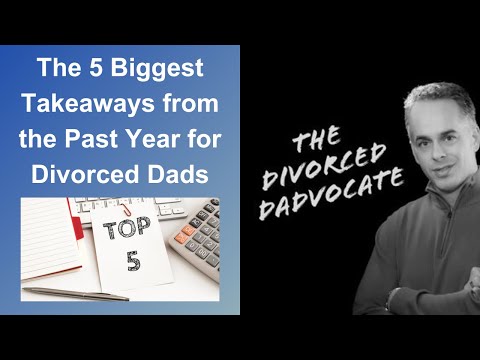 208 - The 5 Biggest Takeaways from the Past Year for Divorced Dads
