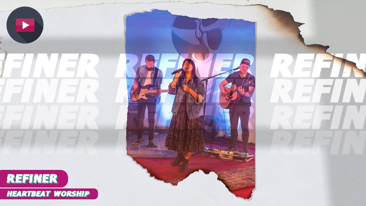 REFINER | Heartbeat Worship