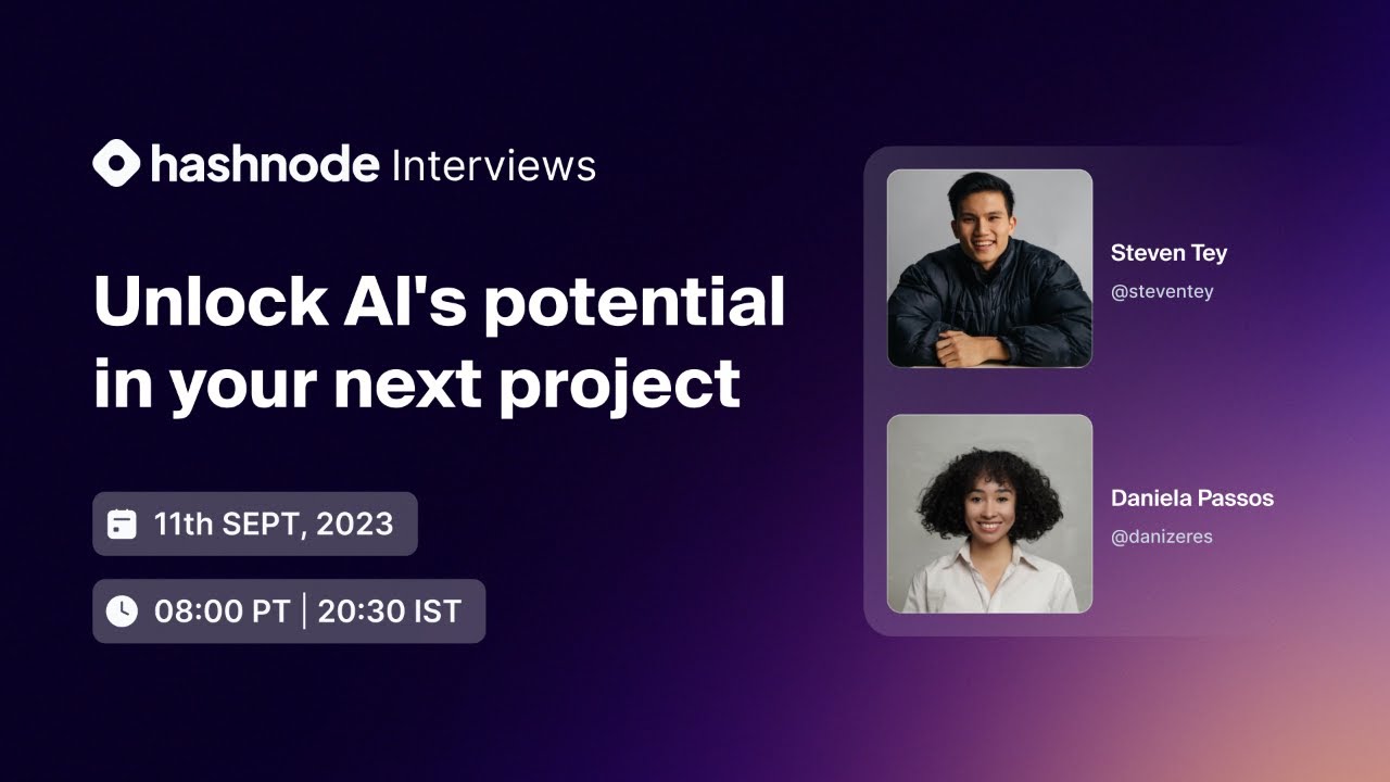 Hashnode Interviews — Unlock AI's potential in your next project