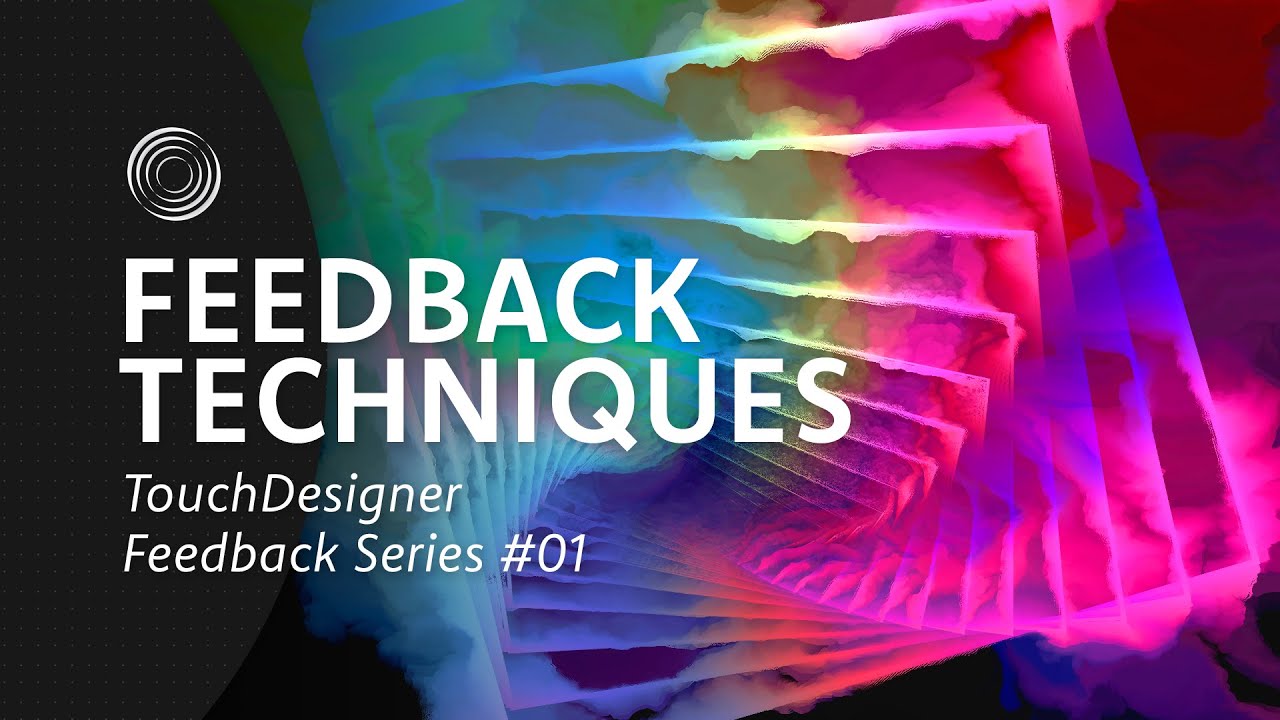 [TD Capsule #01.01] Feedback Techniques  - TouchDesigner Tutorial