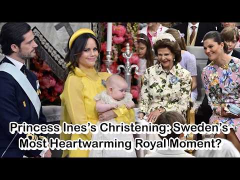 Princess Ines’s Christening: Sweden’s Most Heartwarming Royal Moment?