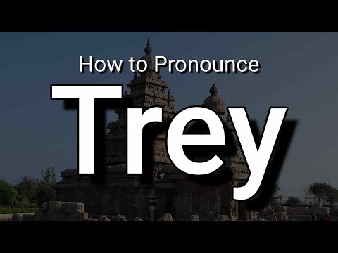 Trey - Pronunciation and Meaning
