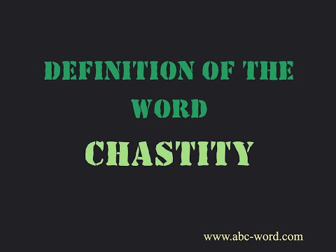 Definition of the word "Chastity"