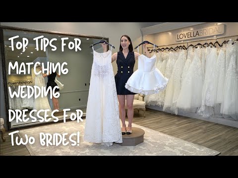 Top Tips for Matching Wedding Dresses for Two Brides!