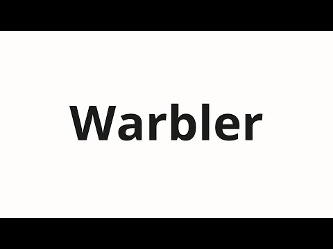 How to pronounce Warbler