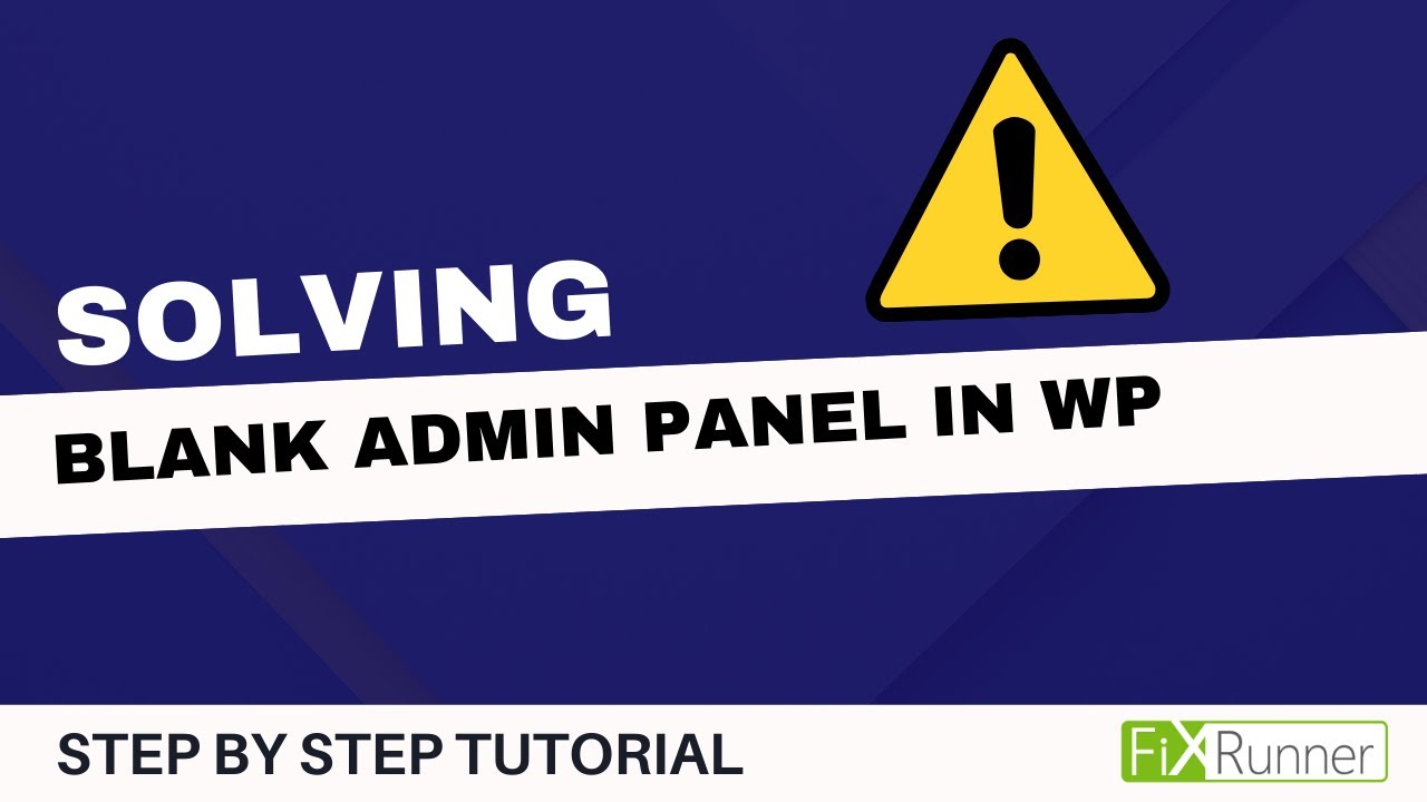 Solving Blank Admin Panel in WordPress