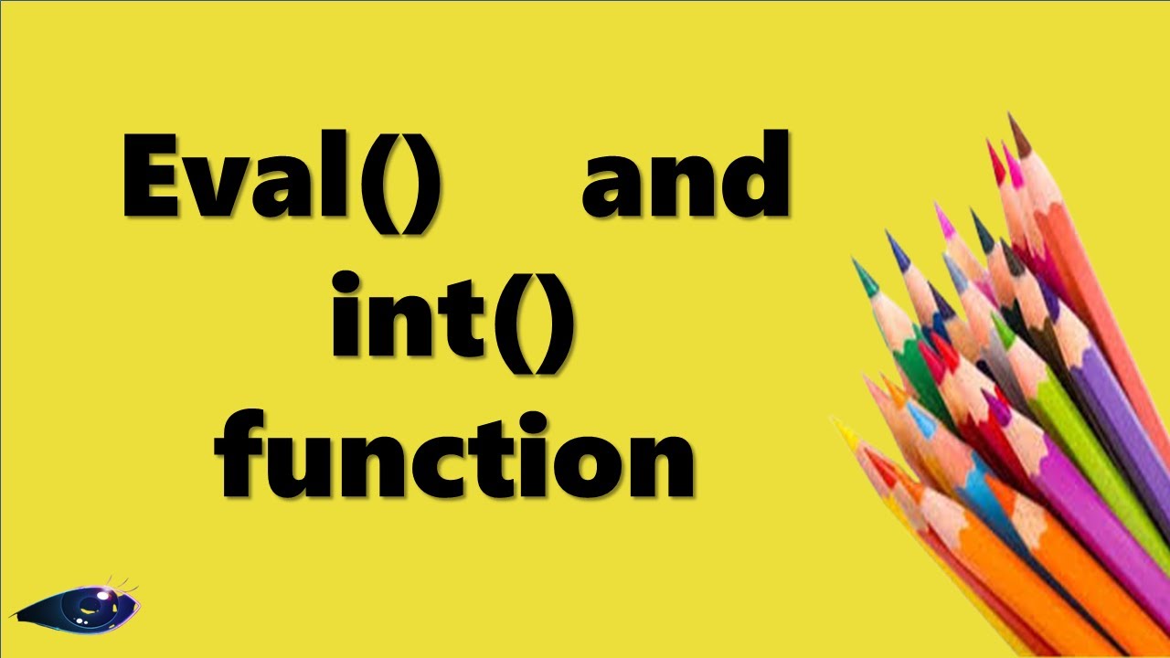 Use of eval() in Python - Python eval function - int() vs eval() in Python - Python Programming