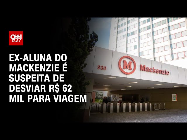 Ex-aluna do Mackenzie é suspeita de desviar R$ 62 mil para viajar para ...
