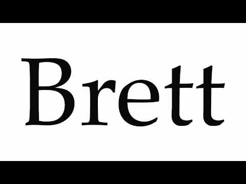 How to Pronounce Brett