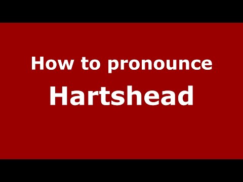 How to pronounce Hartshead (English/UK) - PronounceNames.com