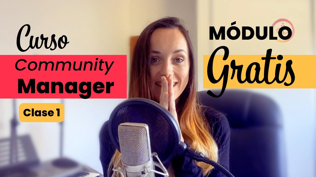 Curso COMMUNITY MANAGER - Clase 1/4 (MÓDULO GRATIS)