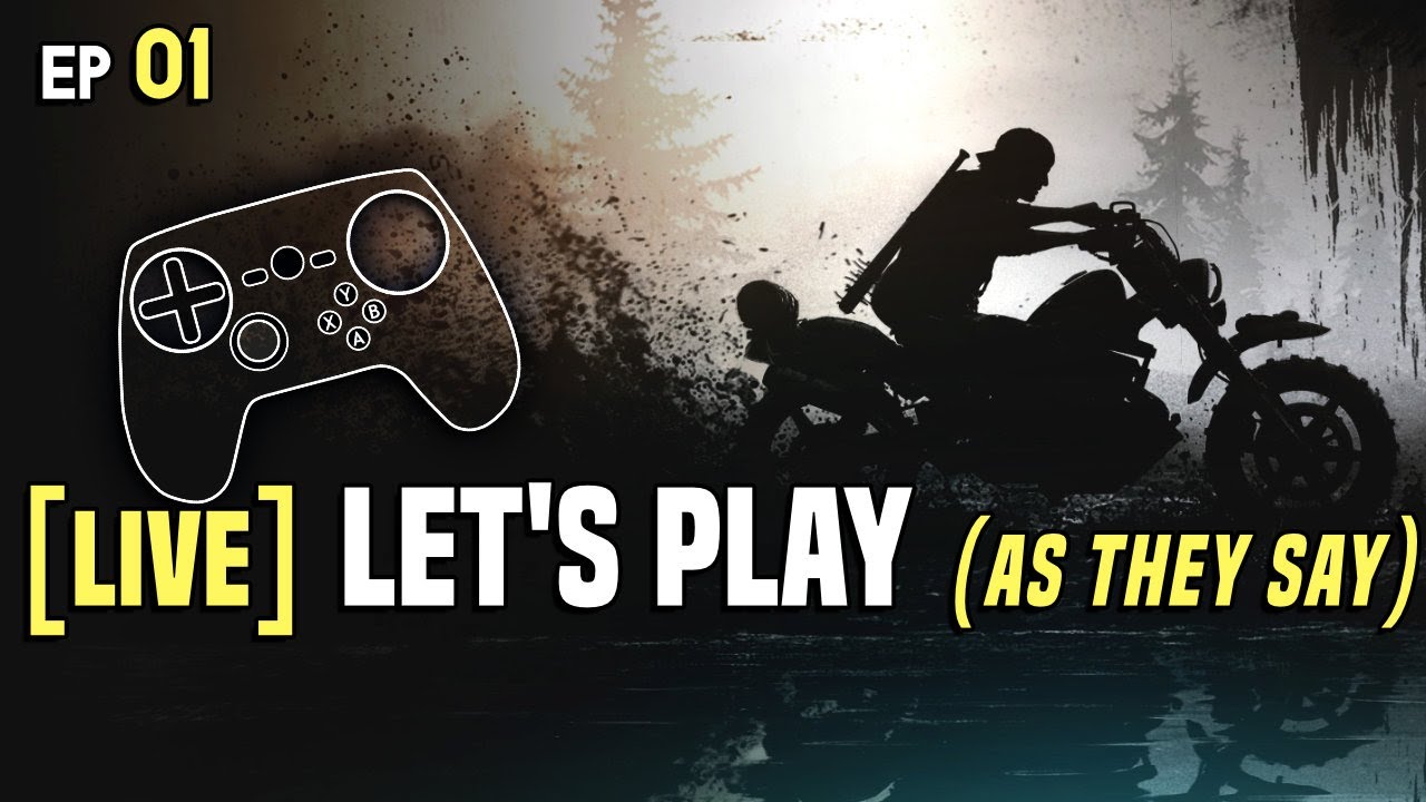 [LIVE] Days Gone w/ Steam Controller