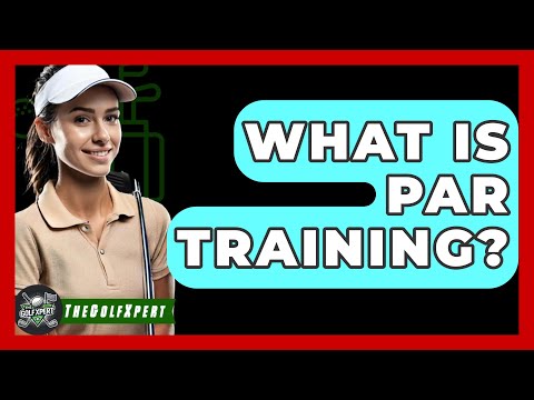 What Is PAR Training? - The Golf Xpert