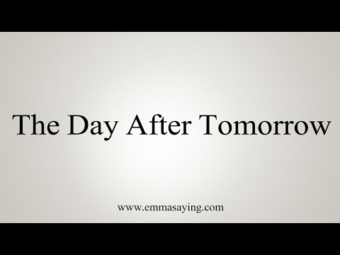 How To Say The Day After Tomorrow