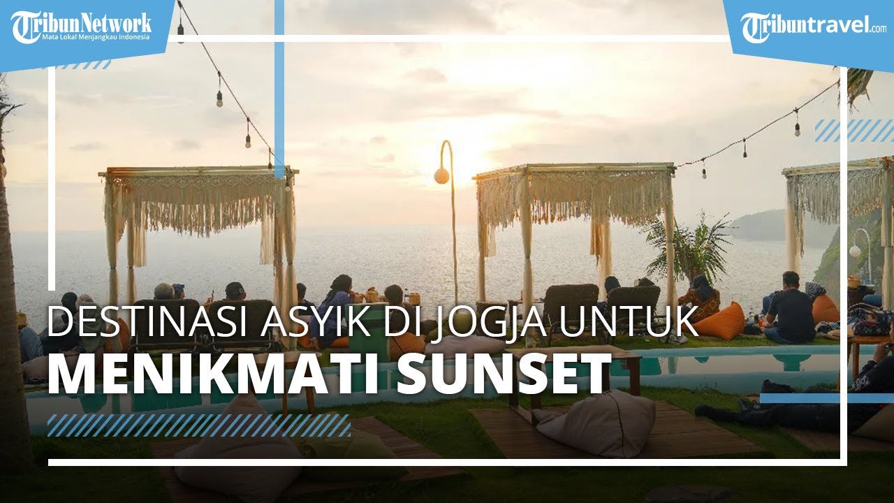 HeHa Ocean View Destinasi Asyik Nikmati Sunset & Berburu Foto Unik ...