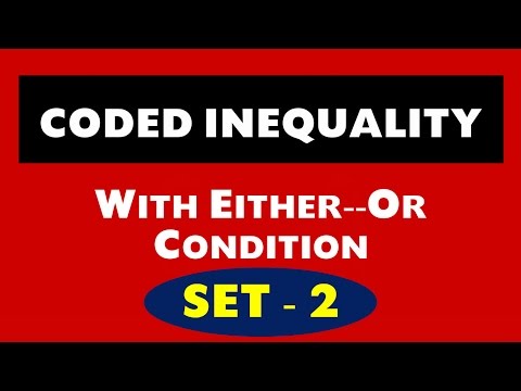 Either - Or (Coded Inequality) Practice set - 2 Video Lecture - Government Jobs