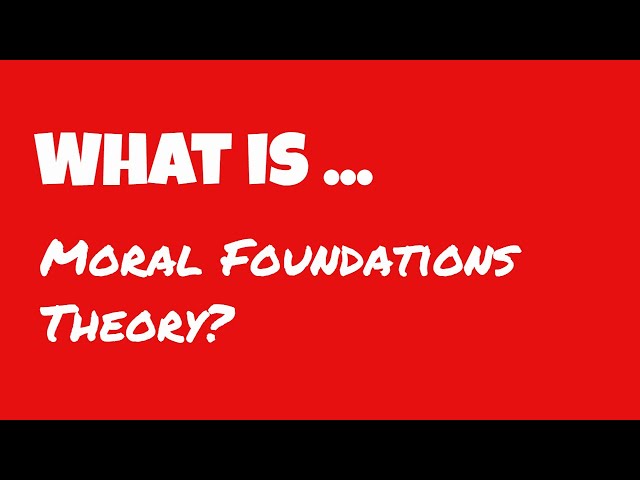Understanding Moral Foundations Theory: The Psychology Behind Our Moral ...