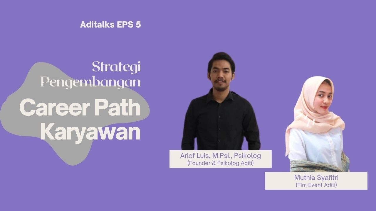 STRATEGI PENGEMBANGAN CAREER PATH KARYAWAN | Aditalks EPS 5