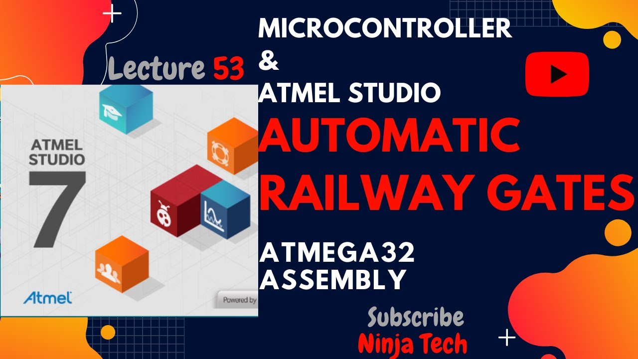 Automatic Railway Gates in Atmega32 using ATMEL STUDIO Assembly & PROTEUS | Tutorial | Part 53