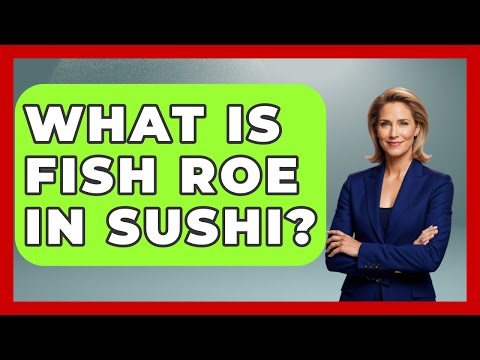 What Is Fish Roe In Sushi? - Japan Past and Present