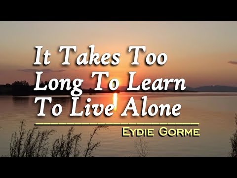 It Takes Too Long To Learn To Live Alone - Eydie Gorme (KARAOKE VERSION)
