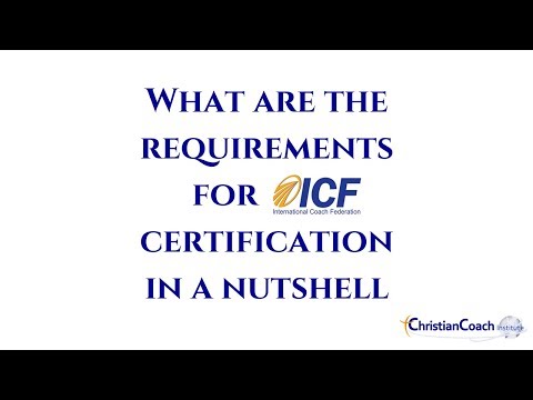What are the requirements for ICF certification in a nutshell?