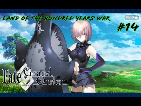 Fate/Grand Order #14 | 1st Singularity, ORLEANS: Section 1 - Land of the Hundred Years' War