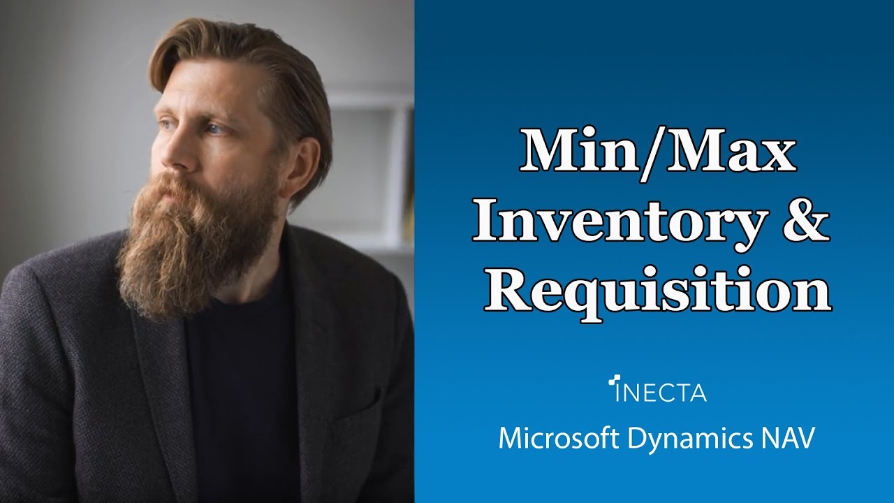Min/Max Inventory & Requisition in Microsoft Dynamics NAV 2015 [Video ...
