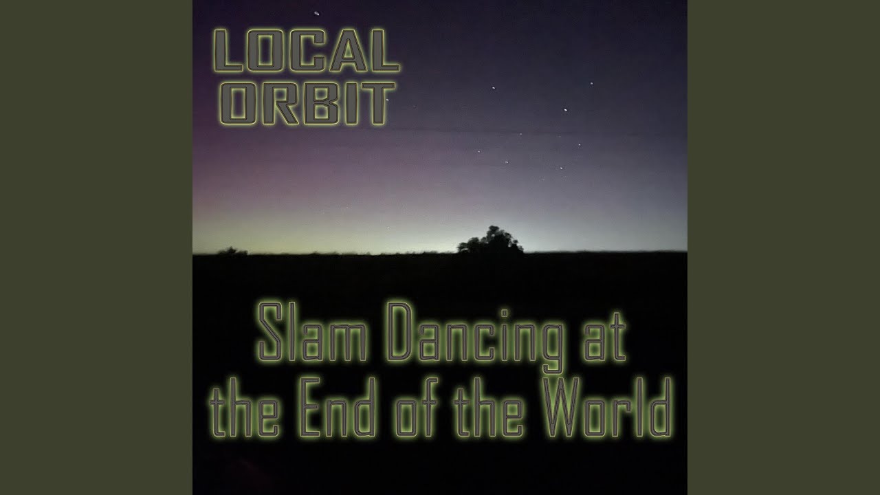 Slam Dancing at the End of the World