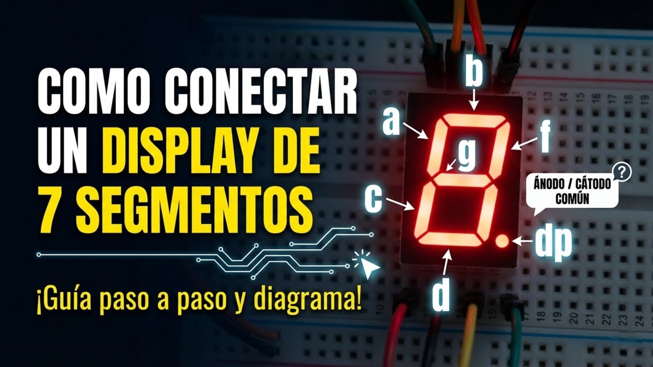 COMO CONECTAR UN DISPLAY DE 7 SEGMENTOS