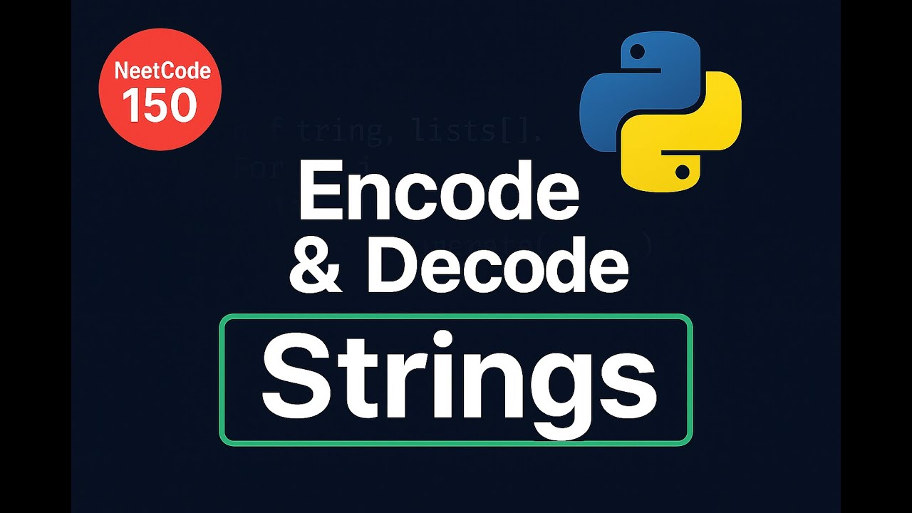 NeetCode 150 – Problem 6: Encode and Decode Strings | Explained Step-by-Step