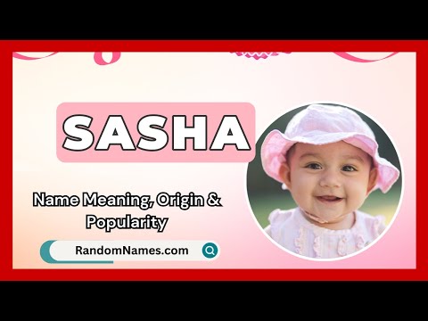 Sasha - Baby Girl Name Meaning, Origin & Popularity - RandomNames.com