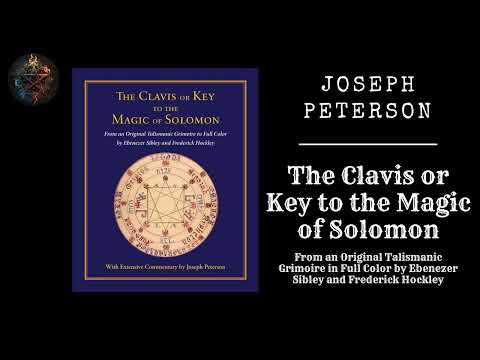The Clavis or Key to the Magic of Solomon by Joseph Peterson
