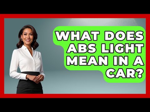 What Does ABS Light Mean In A Car? - Car Performance Pros