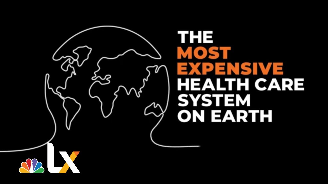 Why Is America's Health Care System So Much More Expensive Than Other Countries'? | NBCLX