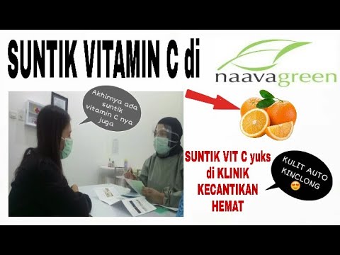 SUNTIK VITAMIN C DI NAAVAGREEN || SUNTIK PUTIH - HARGA DAN MEKANISME