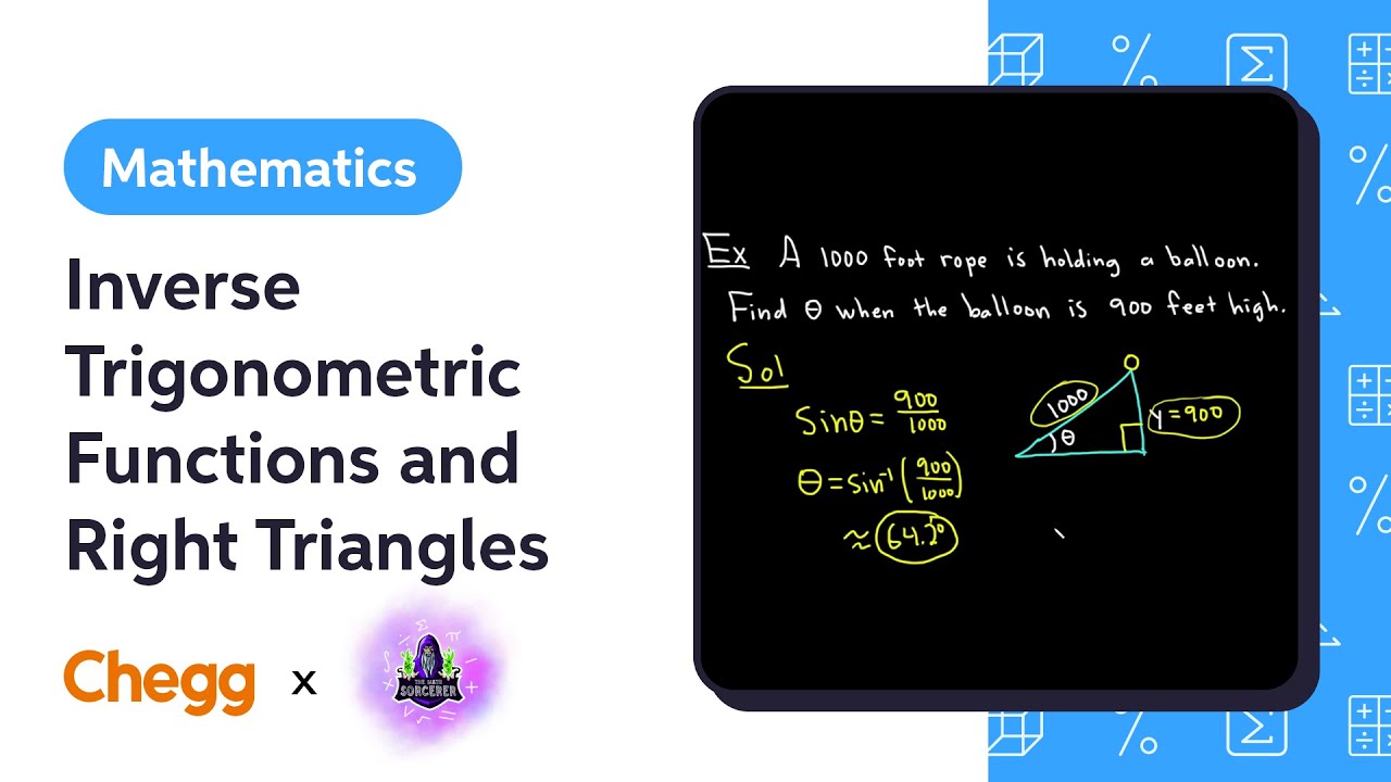 Inverse Trigonometric Functions and Right Triangles Ft. The Math Sorcerer