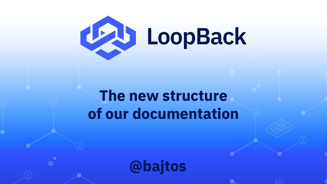 The new structure of LoopBack documentation