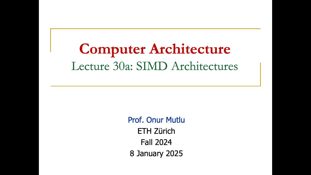 Computer Architecture - Lecture 30: SIMD and GPU Architectures (Fall 2024)