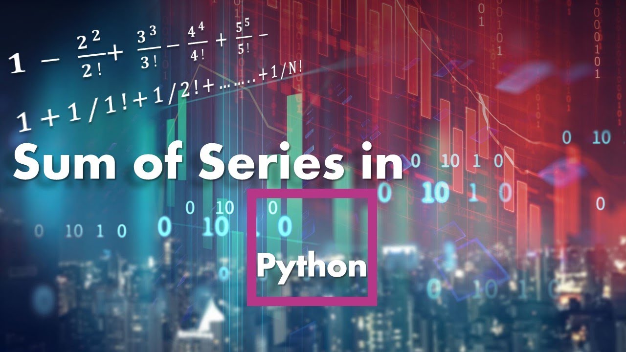 Sum Of Series / Sequence in Python