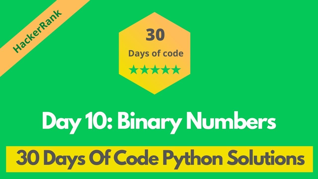 HackerRank Day 10: Binary Numbers problem solution in Python | 30 days of code problems solutions