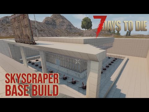 Steam Community :: Video :: 7 Days To Die | Survival Skyscraper Base ...