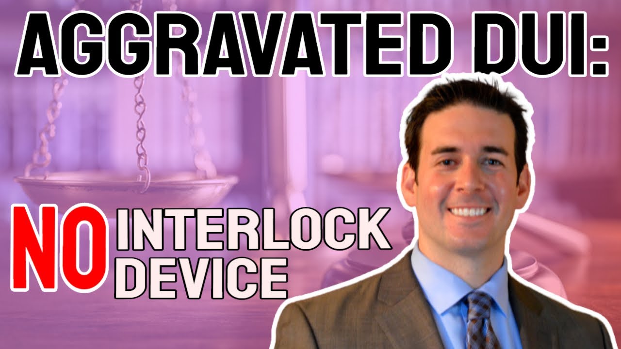 Aggravated DUI for No Interlock Device Required in Arizona